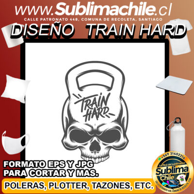 Diseño de Train Hard para Sublimar - EPS y JPG - Sublimachile ...